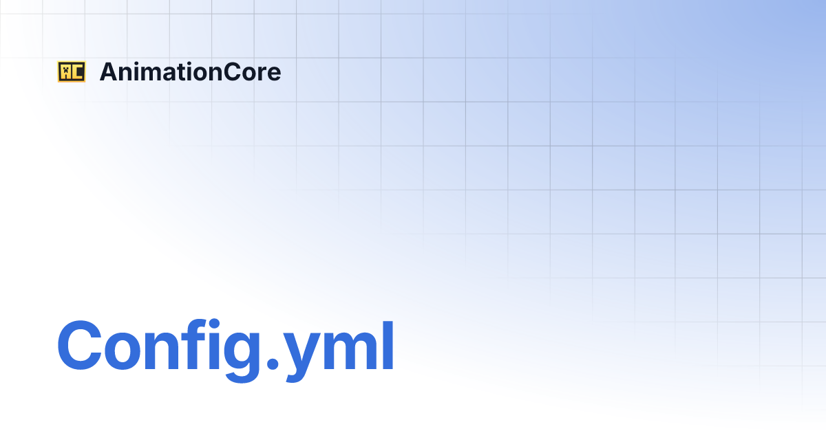 Config.yml | AnimationCore