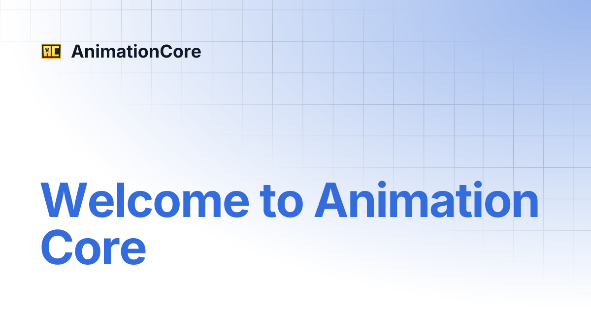 Welcome to Animation Core | AnimationCore